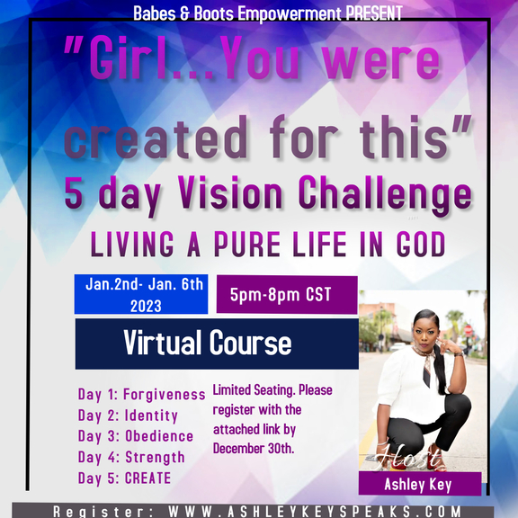 Girl…You were created for this 5 day vision challenge