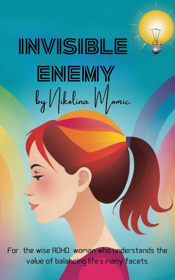 ADHD guide -INVISIBLE ENEMY